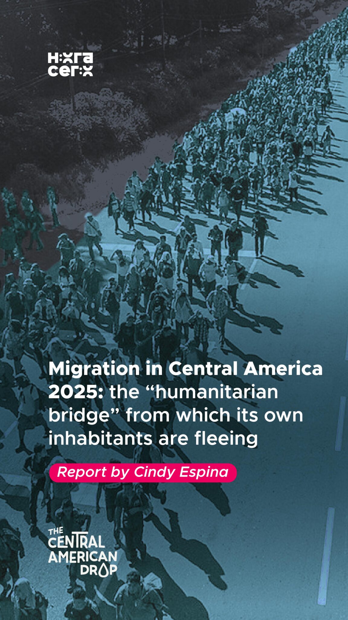 Migration in Central America 2025: the “humanitarian bridge” from which ...