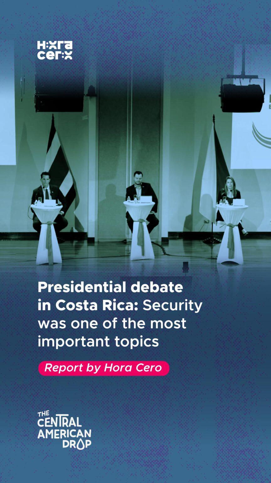 Presidential debate in Costa Rica: Security was one of the most ...